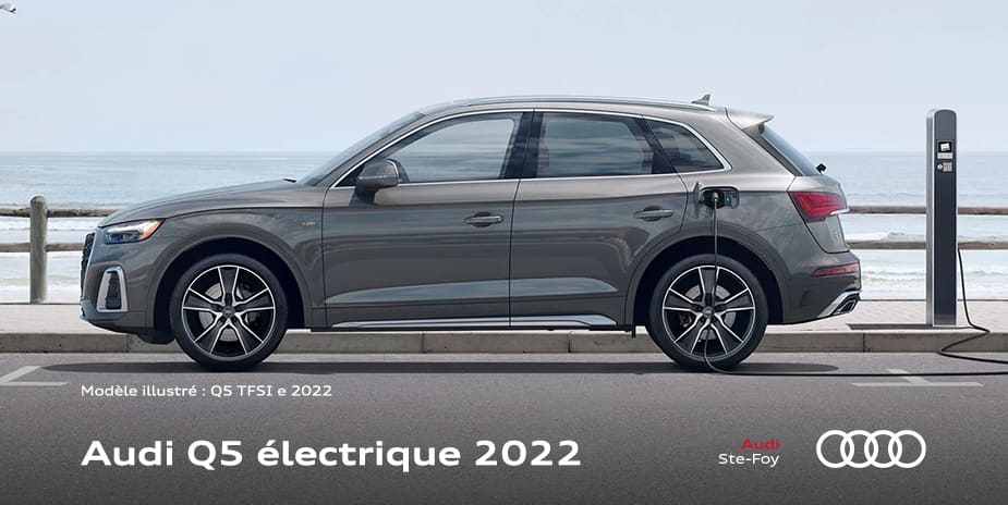 Audi Q5 2022 électrique prix et infos | Audi Ste-Foy