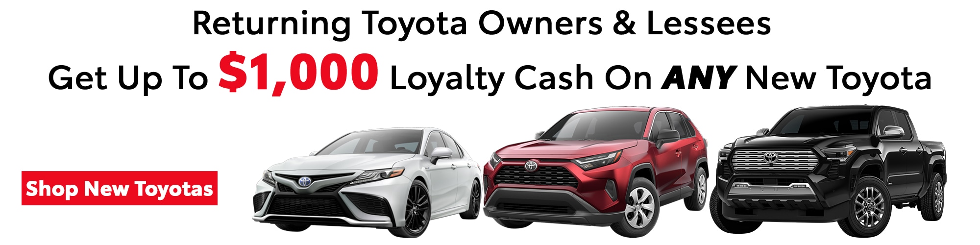 Toyota Loyalty Program - Return a Toyota, Get $1K on a New One