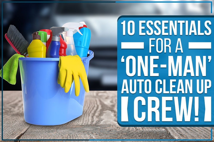 10 Essentials For A ‘One-Man’ Auto Clean Up Crew! | DCH Honda of Oxnard