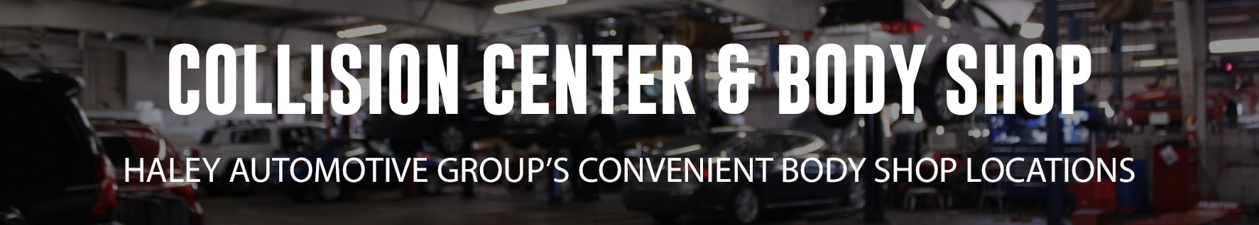 Body Shop Locations | Haley Automall