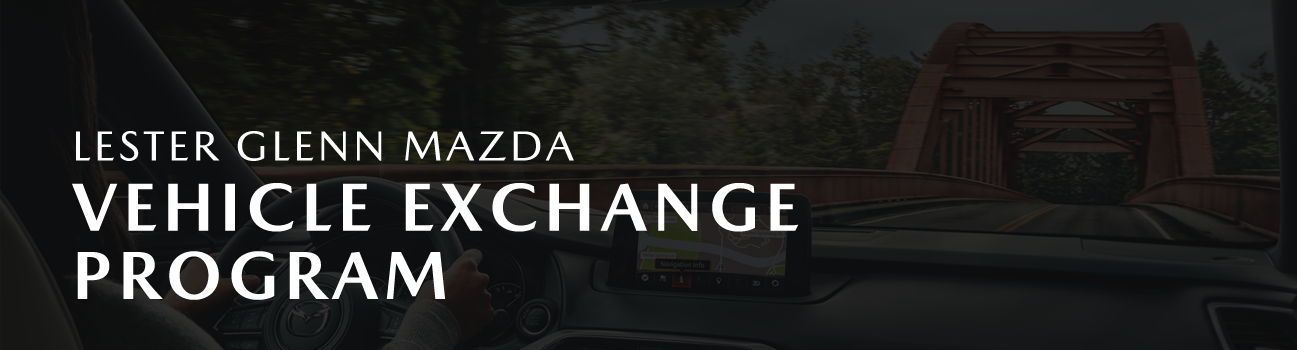 Mazda Vehicle Exchange - Lester Glenn Mazda