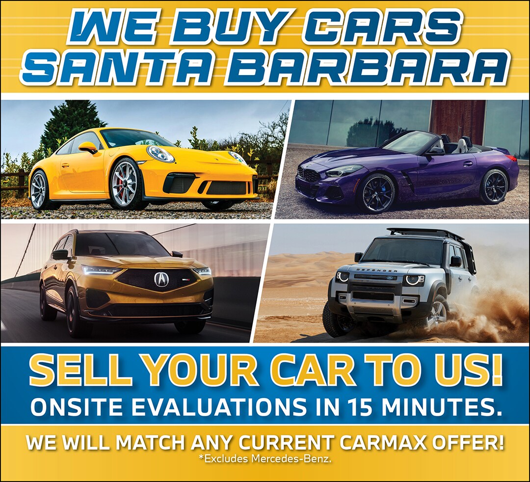 WE WANT YOUR CAR! | Santa Barbara Auto Group